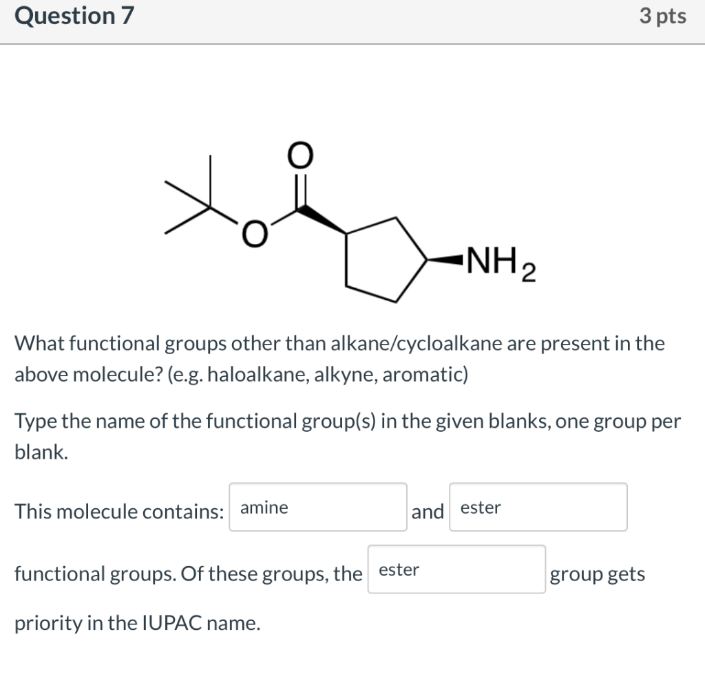 Solved Question 7 3 pts NH2 What functional groups other | Chegg.com