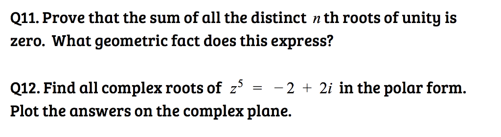 Solved Q11. Prove that the sum of all the distinct nth roots | Chegg.com