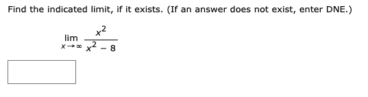 Solved Find the indicated limit, if it exists. (If an answer | Chegg.com