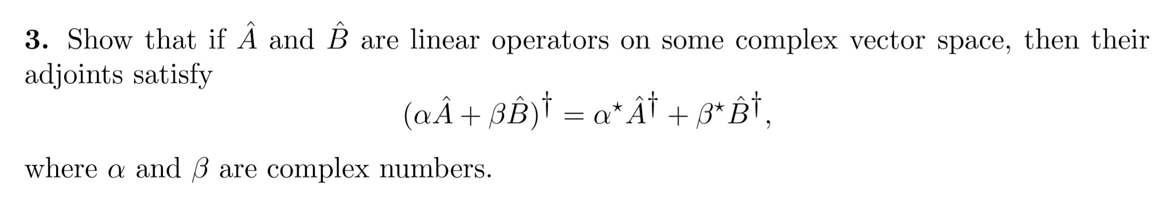 Solved 3. Show that if A and B are linear operators on some | Chegg.com