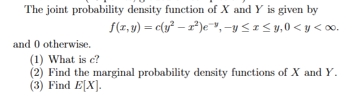 Solved The joint probability density function of X and Y is | Chegg.com
