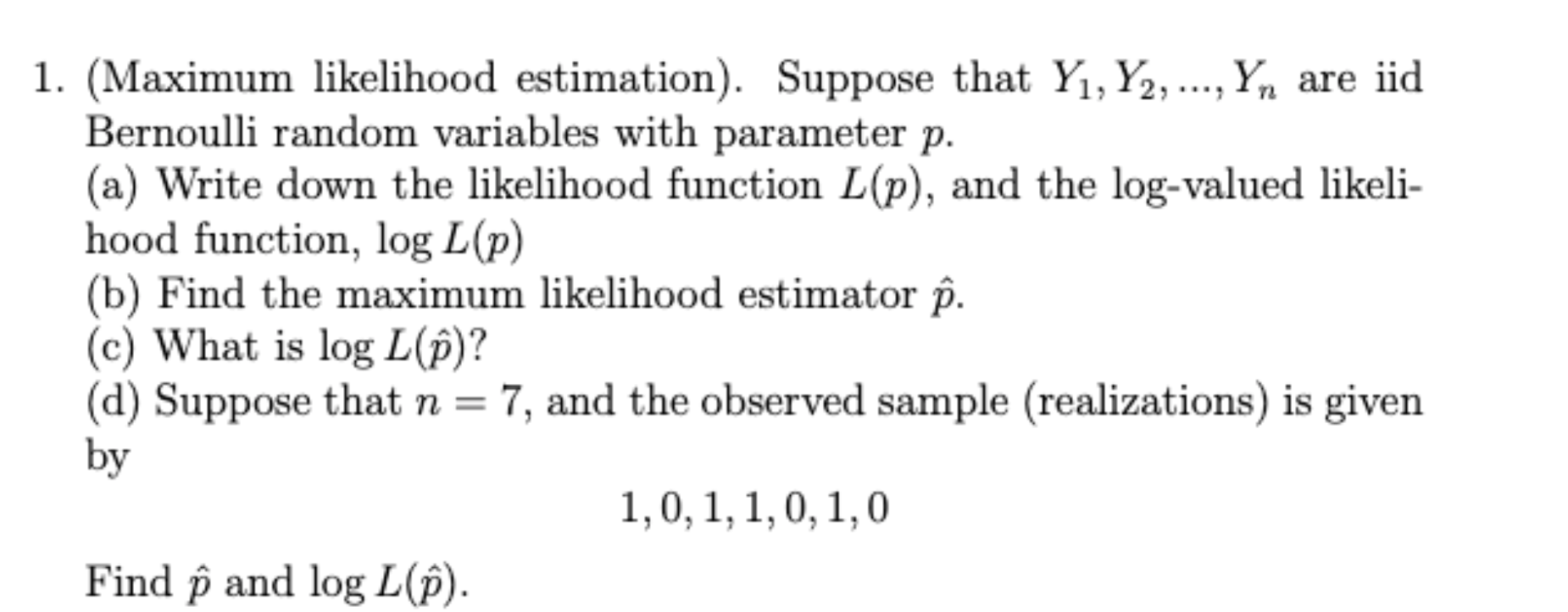 Solved a. 1. (Maximum likelihood estimation). Suppose that | Chegg.com
