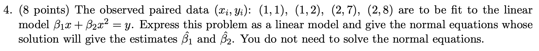 Solved 4. (8 points) The observed paired data (Xi, Yi): (1, | Chegg.com