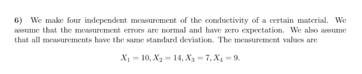 Solved 6) We make four independent measurement of the | Chegg.com
