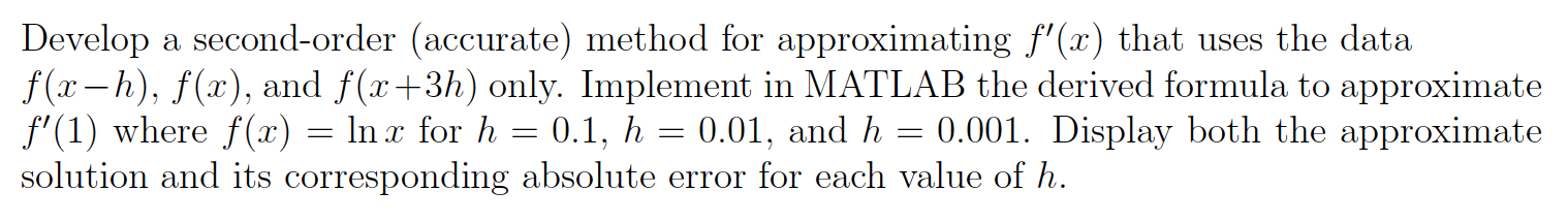 Solved Develop a second-order (accurate) method for | Chegg.com