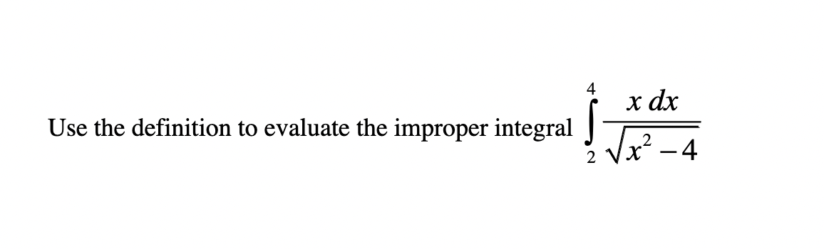 Solved Use the definition to evaluate the improper integral | Chegg.com