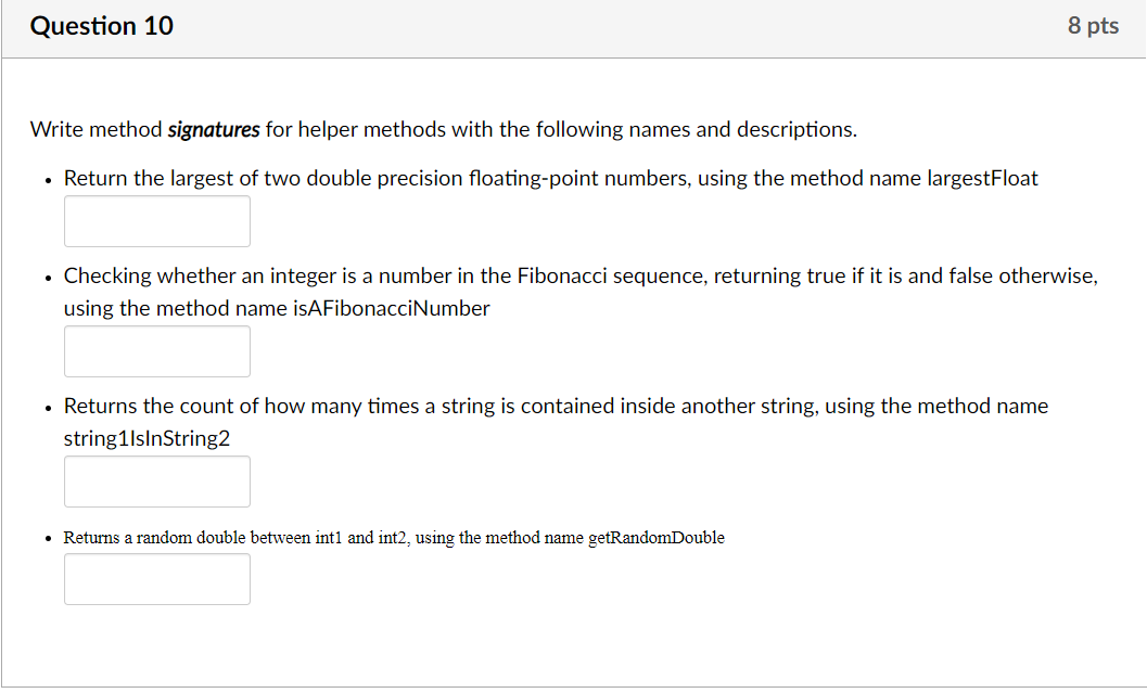Solved Question 10 8 pts Write method signatures for helper | Chegg.com