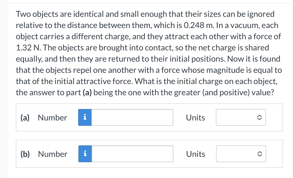 Solved Two objects are identical and small enough that their | Chegg.com