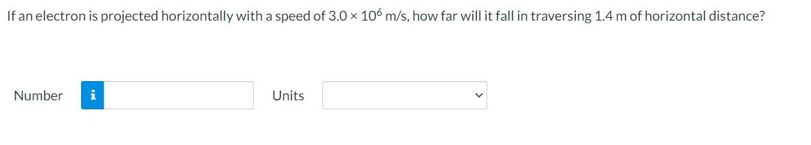 Solved If an electron is projected horizontally with a speed | Chegg.com
