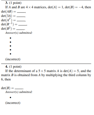 Solved 3. (1 point) If A and B are 4 x 4 matrices, det(A) = | Chegg.com