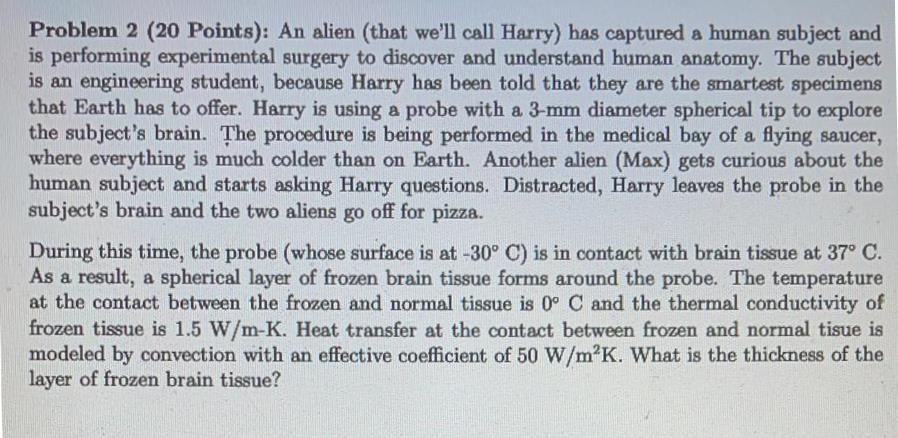 Solved Problem 2 (20 Points): An alien (that we'll call | Chegg.com