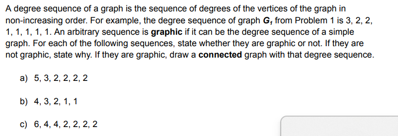 Solved A degree sequence of a graph is the sequence of | Chegg.com