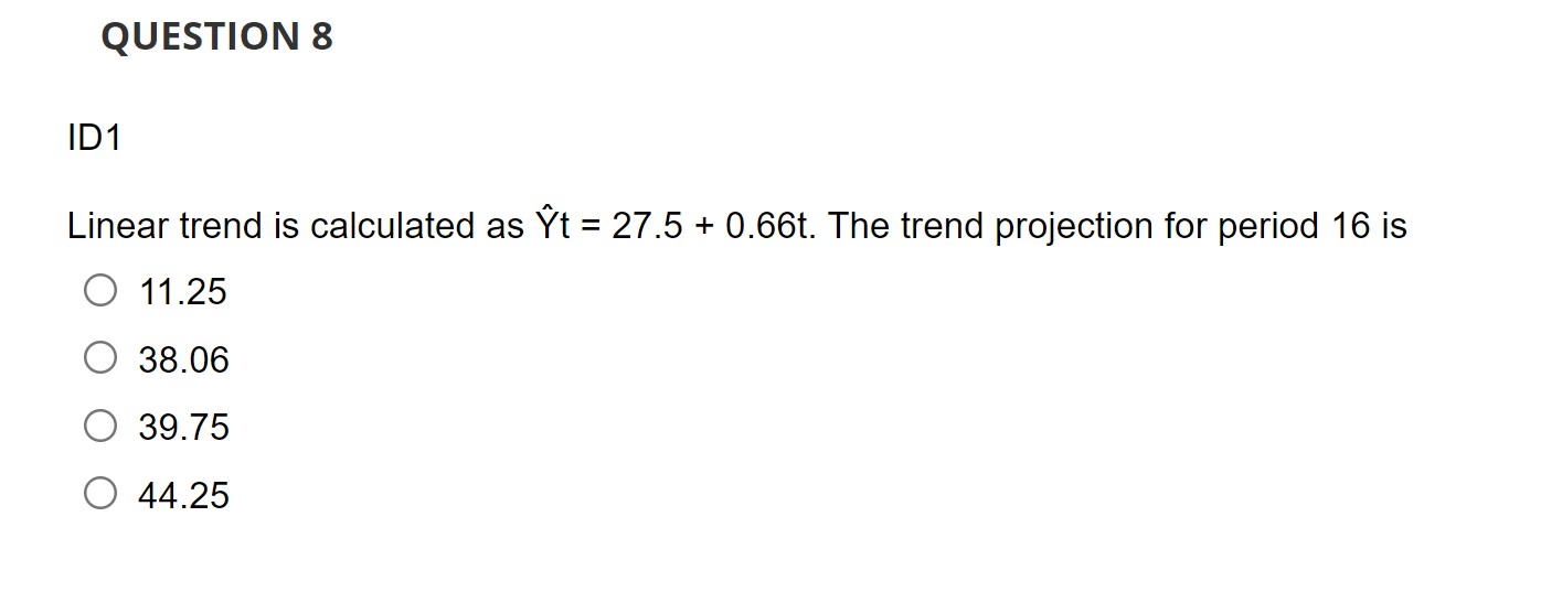 Solved QUESTION 8 ID1 Linear trend is calculated as Ỹt = | Chegg.com