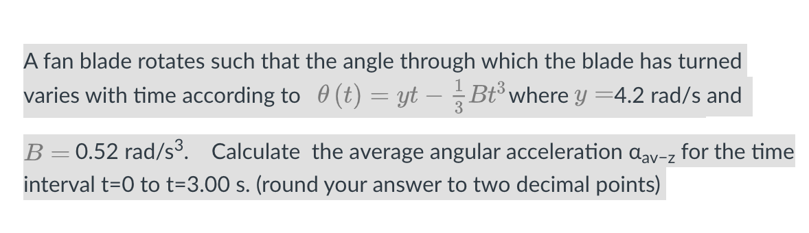Solved A fan blade rotates such that the angle through which | Chegg.com