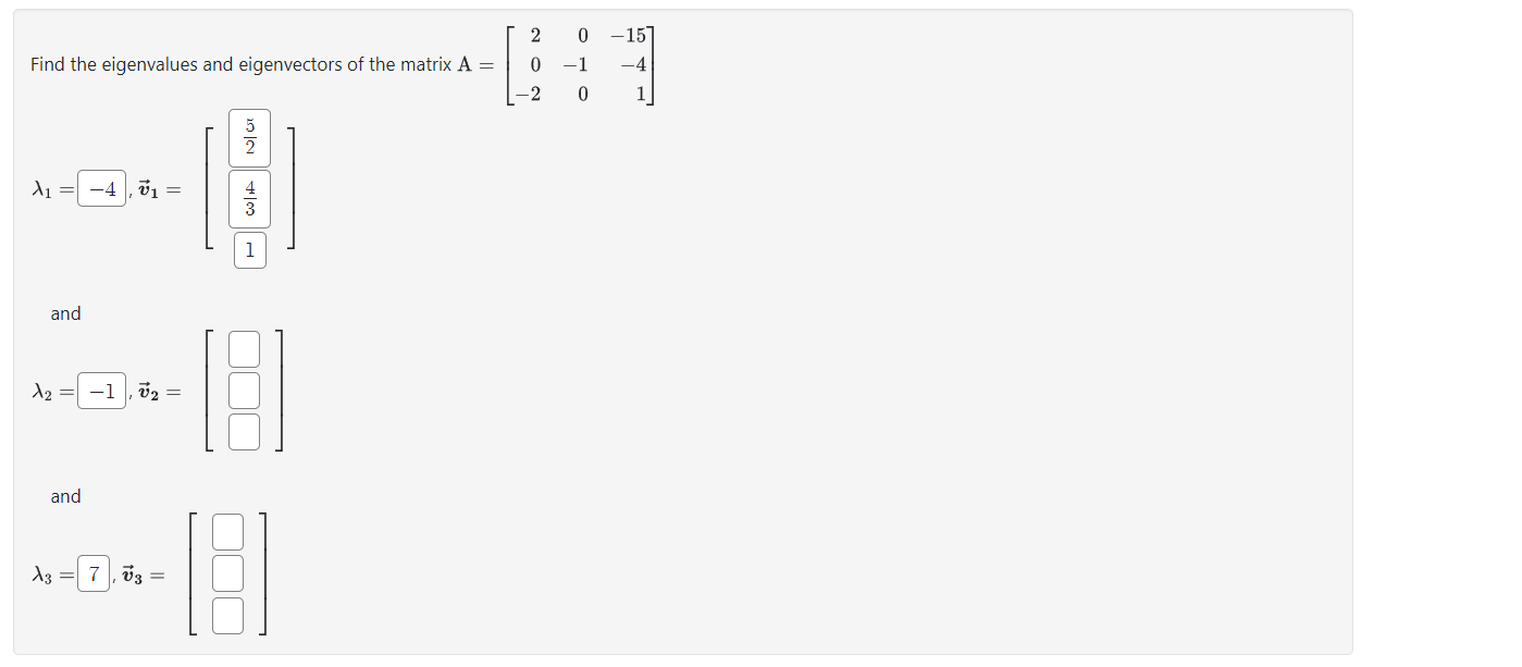 Find The Eigenvalues And Eigenvectors Of The Matrix Chegg