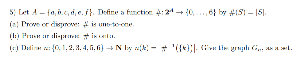 Solved 5) Let A={a,b,c,d,e,f}. Define a function | Chegg.com