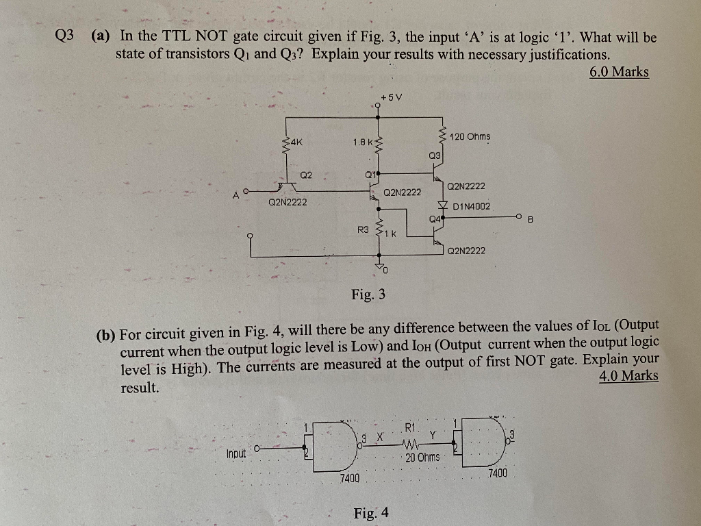 Q3 (a) In the TTL NOT gate circuit given if Fig. 3, | Chegg.com