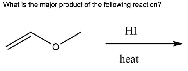 Solved What is the major product of the following reaction? | Chegg.com