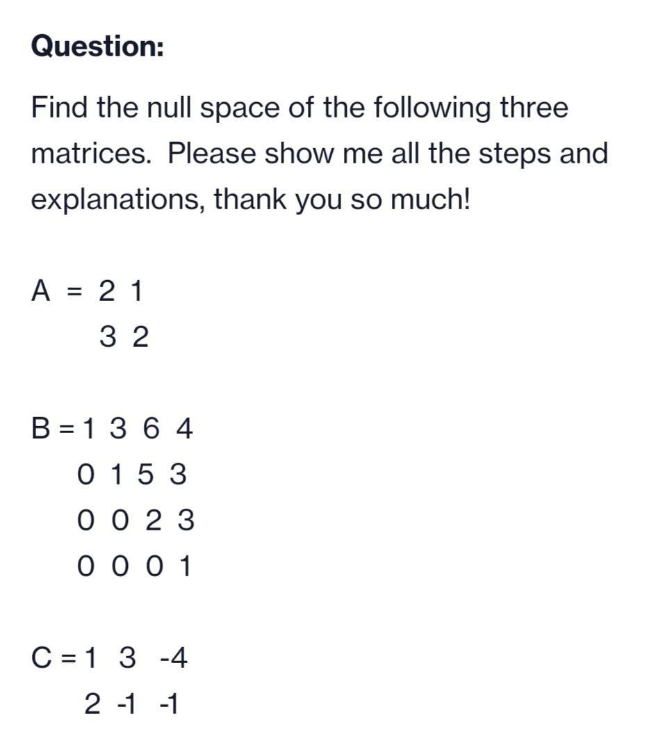 Solved Question: Find the null space of the following three | Chegg.com