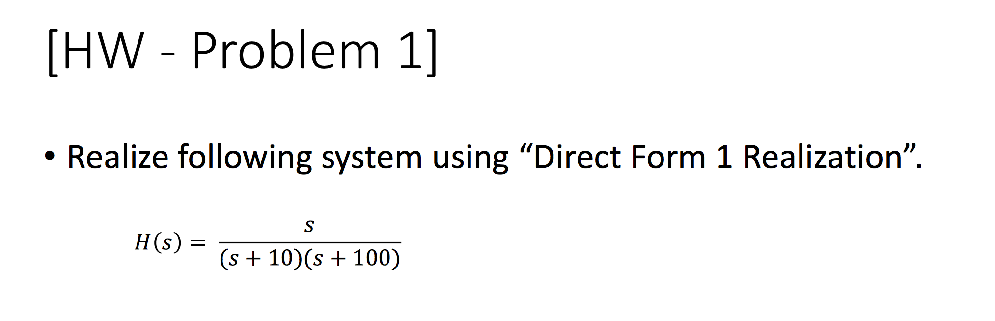 Solved [HW - Problem 1] • Realize following system using | Chegg.com