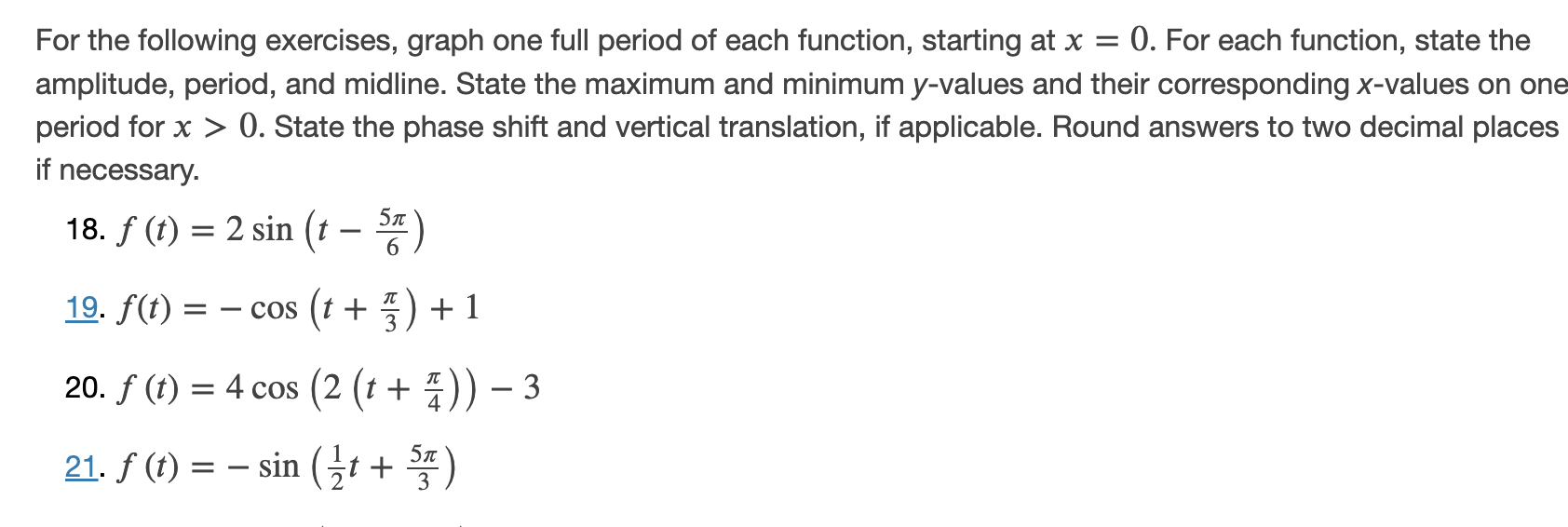 Solved For the following exercises, graph one full period of | Chegg.com