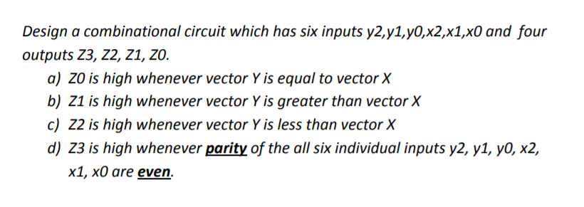 Solved Design a combinational circuit which has six | Chegg.com