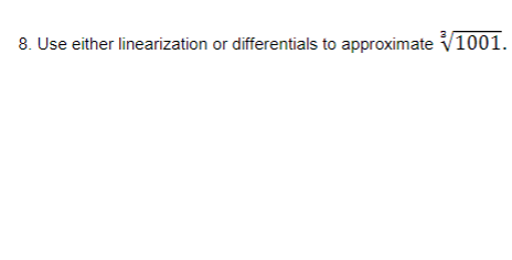 Solved 3 8. Use either linearization or differentials to | Chegg.com