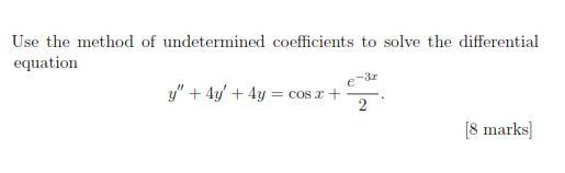 Solved Use the method of undetermined coefficients to solve | Chegg.com
