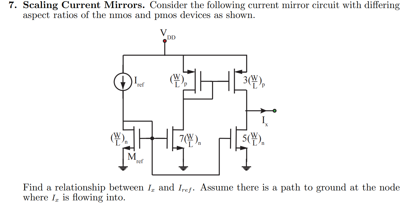 Solved 7. Scaling Current Mirrors. Consider the following | Chegg.com