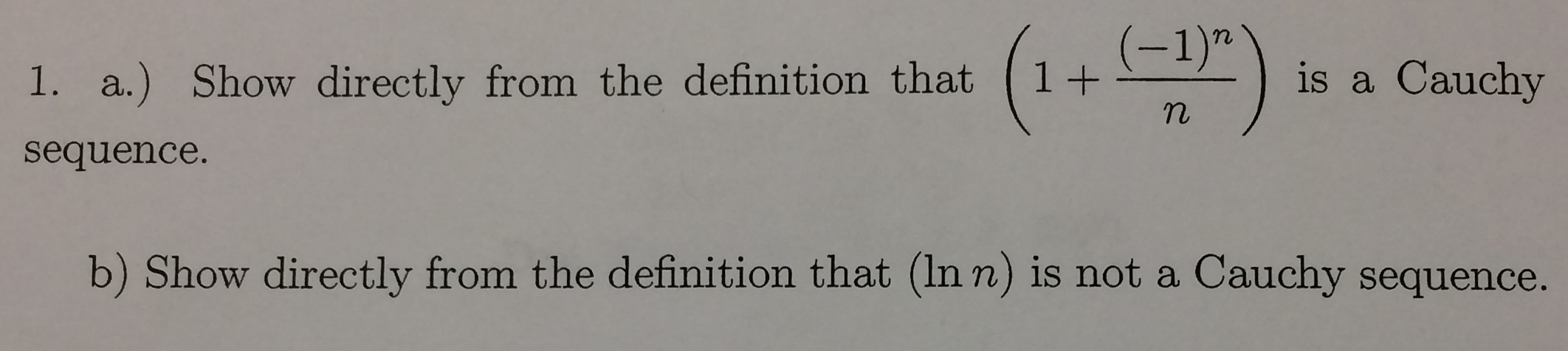 Solved Is A Cauchy 1 A Show Directly From The Definition