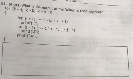 Solved AS Name: 51. (4 pts) What is the output of the | Chegg.com