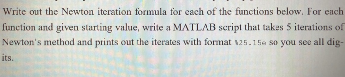 Solved Write out the Newton iteration formula for each of | Chegg.com
