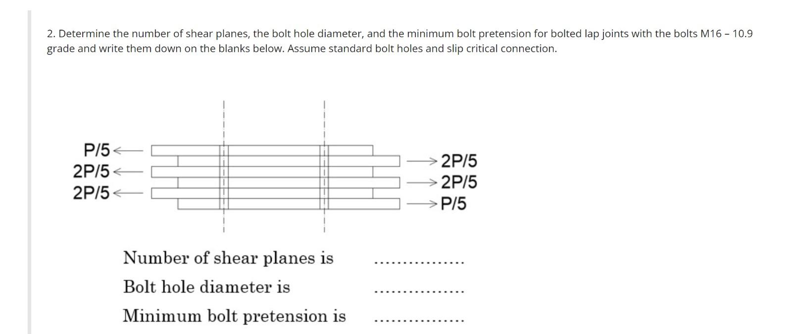 Solved 2. Determine the number of shear planes, the bolt | Chegg.com