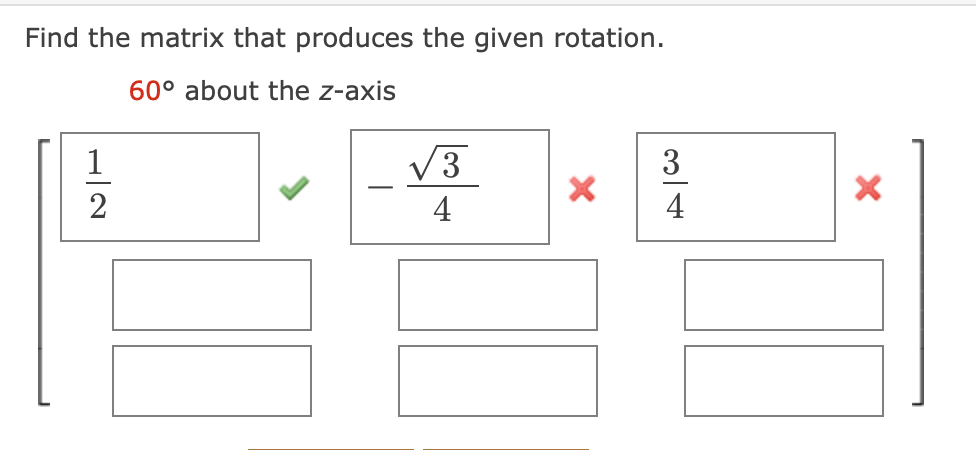 Solved Find the matrix that produces the given rotation. 60° | Chegg.com