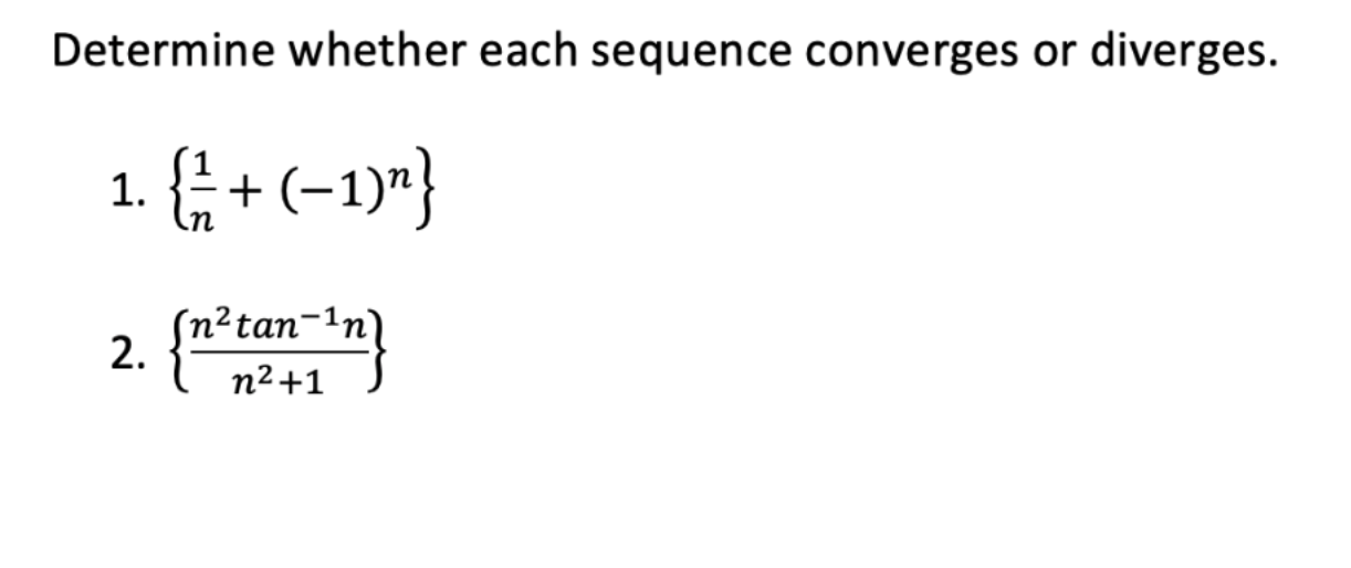 Solved Determine whether each sequence converges or | Chegg.com