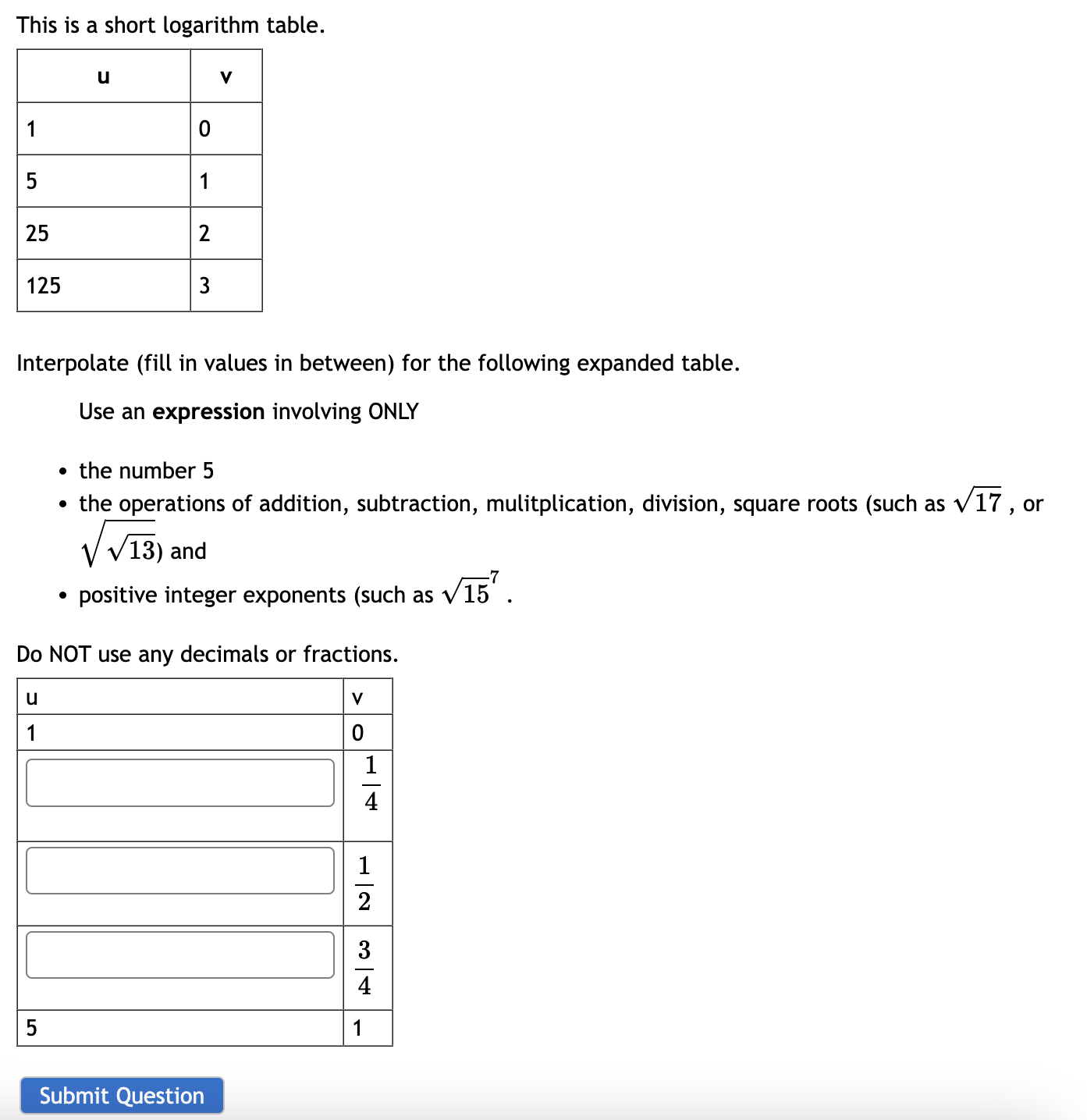 Solved Using the logarithm table, interpolate for the | Chegg.com