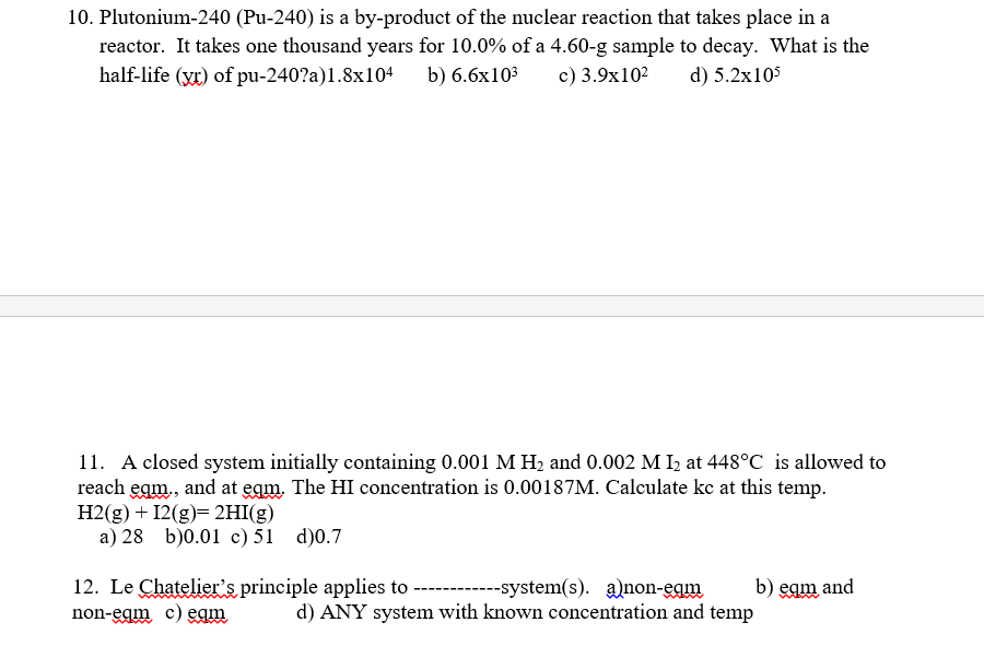 Solved 10. Plutonium-240 (Pu-240) is a by-product of the | Chegg.com