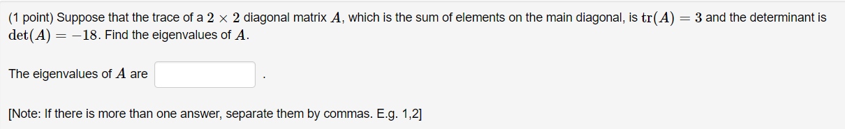 Solved (1 point) Suppose that the trace of a 2 x 2 diagonal | Chegg.com