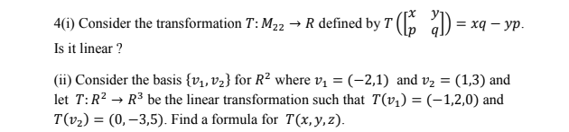 Solved 4() Consider the transformation T:M22 – R defined by | Chegg.com