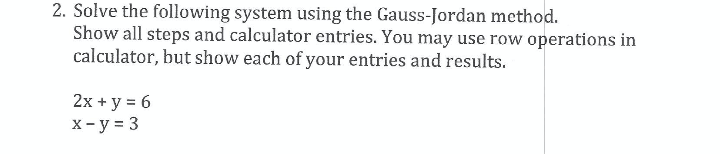 Solved 2. Solve the following system using the Gauss-Jordan | Chegg.com