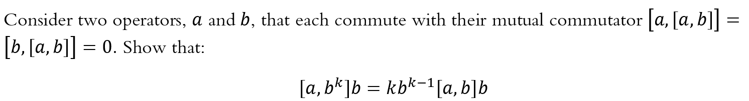 Solved Consider two operators, a and b, that each commute | Chegg.com