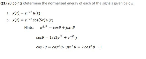 Solved Q3.(20 points)Determine the normalized energy of each | Chegg.com