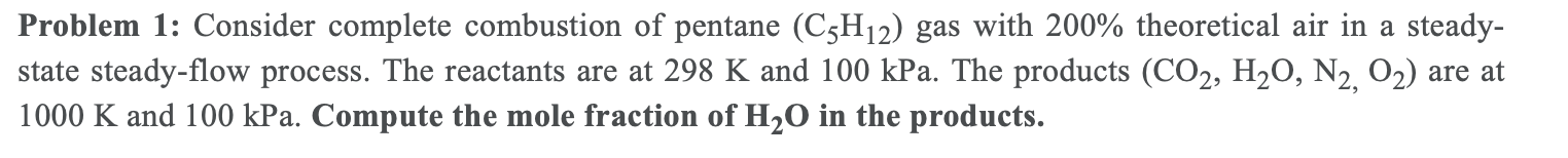 Solved Problem 1: Consider complete combustion of pentane | Chegg.com