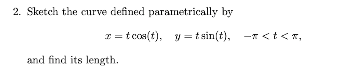 Solved 2. Sketch the curve defined parametrically by | Chegg.com
