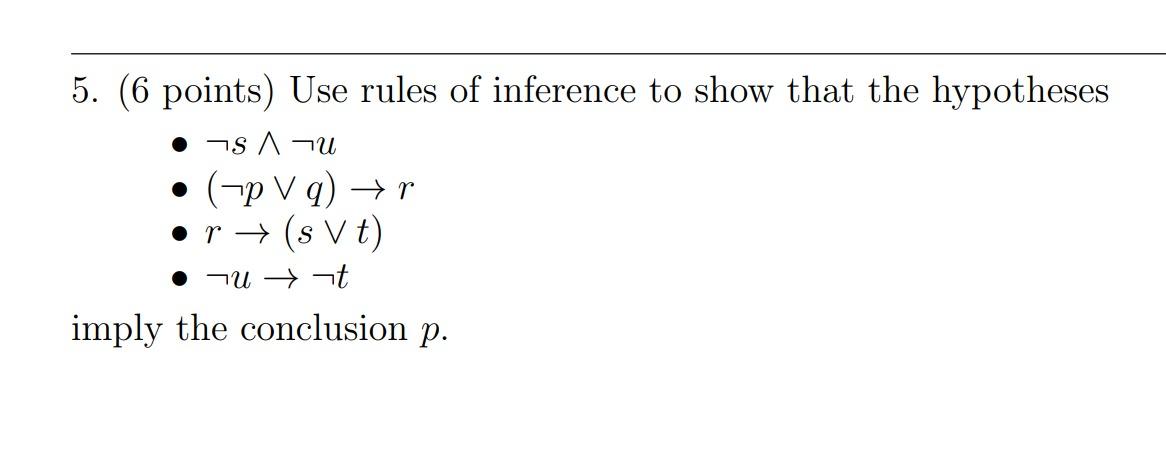 Solved 5. (6 points) Use rules of inference to show that the | Chegg.com