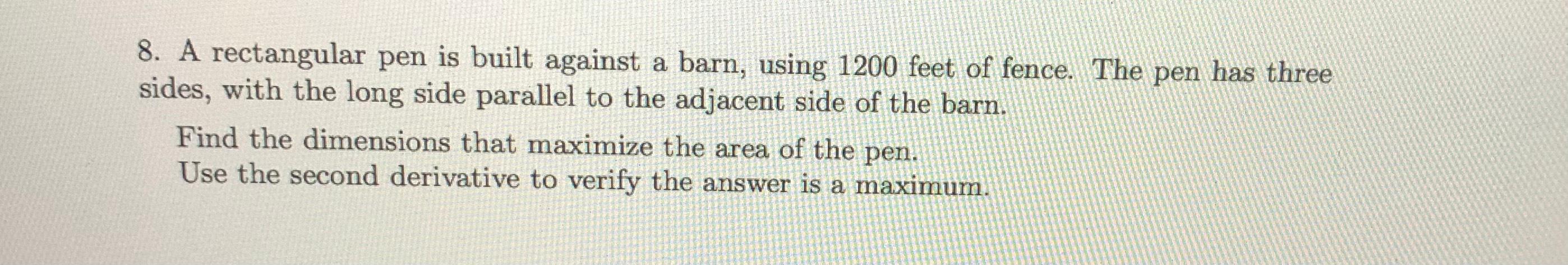 Solved 8. A rectangular pen is built against a barn, using | Chegg.com