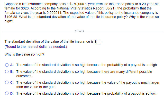 Solved Suppose a life insurance company sells a $270,000 | Chegg.com