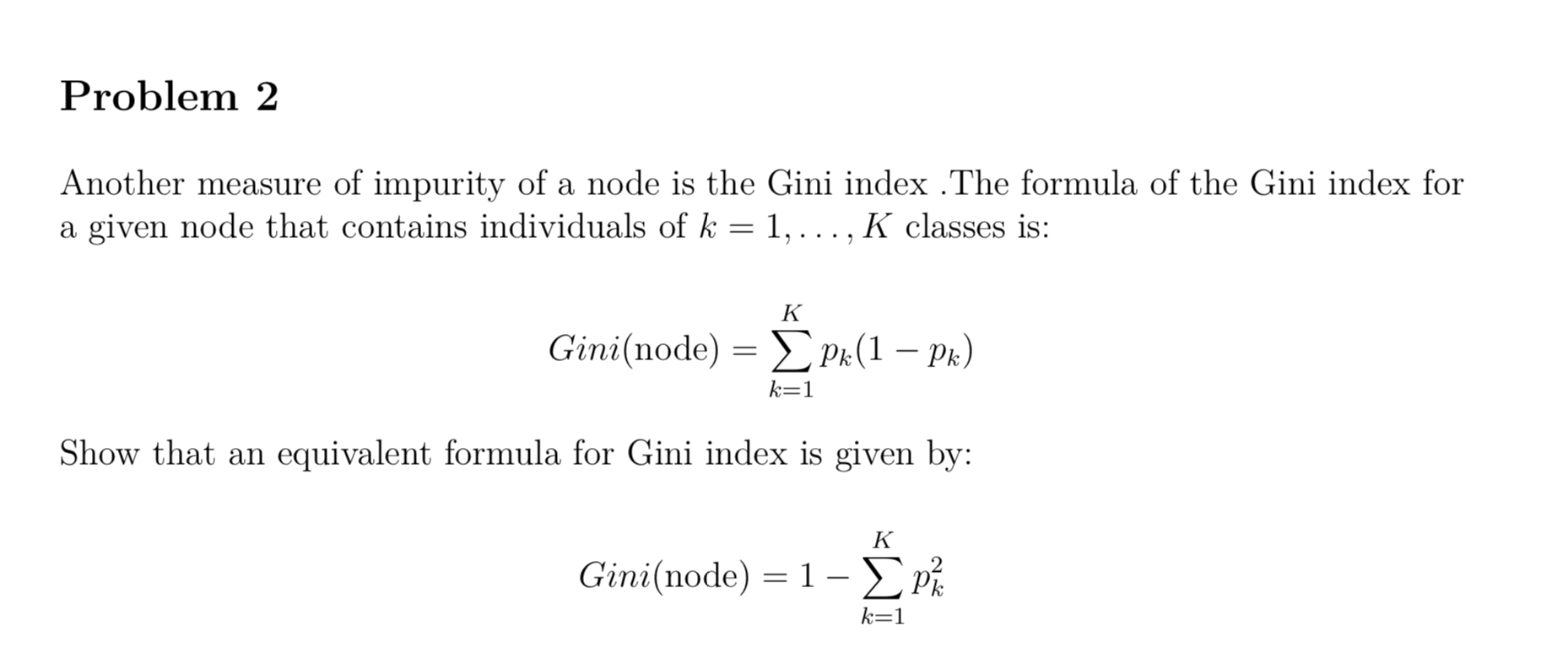 Problem 2 Another measure of impurity of a node is | Chegg.com