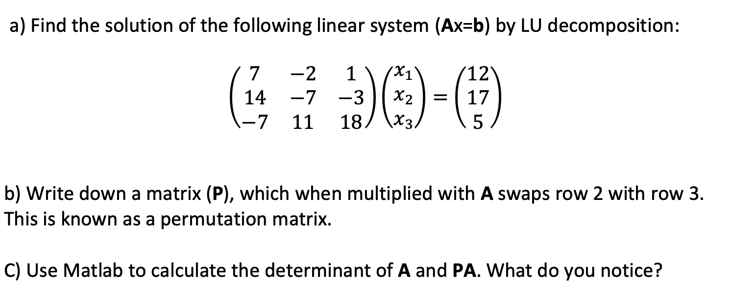 Solved a) Find the solution of the following linear system | Chegg.com