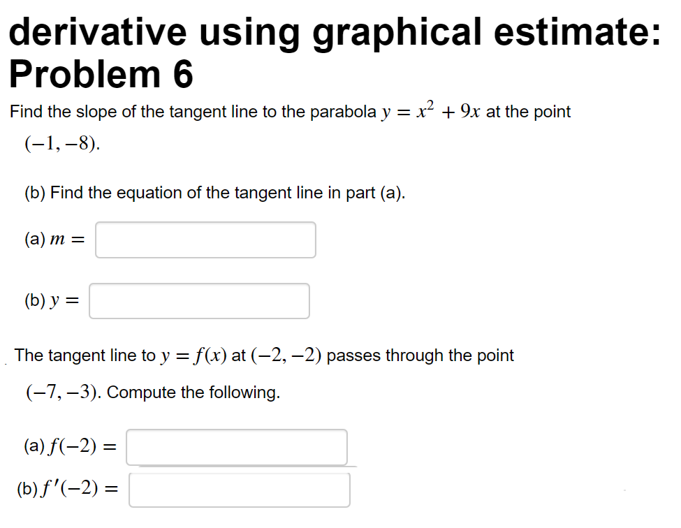 Solved derivative using graphical estimate: Problem 6 Find | Chegg.com